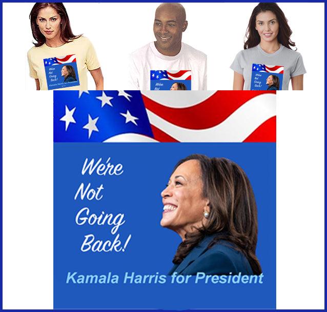 Kamala - We're Not Going Back Tee | CampaignStore2026