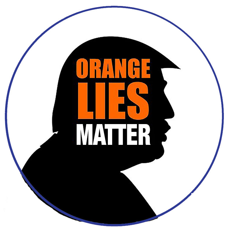 Orange Lies Matter Pin | CampaignStore2026
